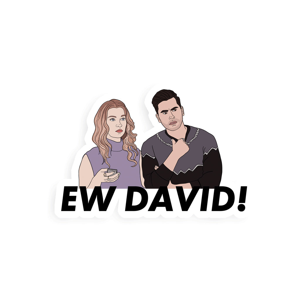 Schitt's Creek Ew, David Sticker – Urban Farmhouse